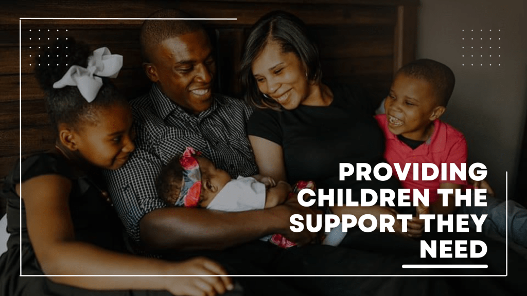 Providing Your Children the Support They Need.